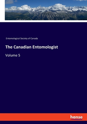 Nwf.com: The Canadian Entomologist:Volume 5: Entomological S: كتب
