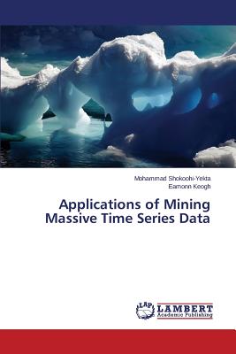 Nwf.com: Applications of Mining Massive Time Seri: Shokoohi-Yekta : كتب