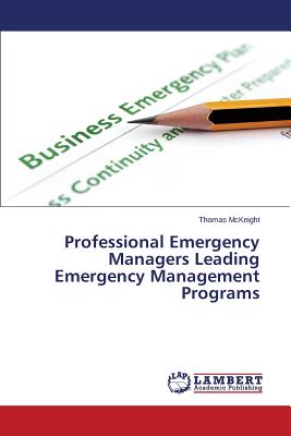 Nwf.com: Professional Emergency Managers Leading : McKnight Thomas: كتب