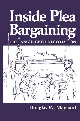 Nwf.com: Inside Plea Bargaining : The Language of: D. W. Maynard: كتب