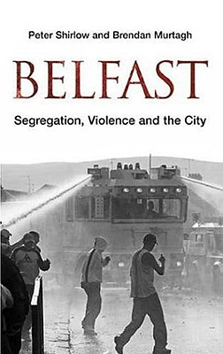 Nwf.com: Belfast: Segregation, Violence and the C: كتب