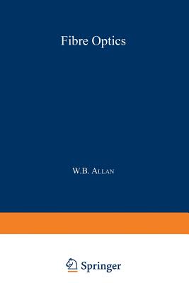 Nwf.com: Fibre Optics : Theory and Practice: W. B. Allan: كتب