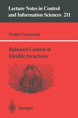 Nwf.com: Balanced Control of Flexible Structures: Wodek Gawronski: كتب
