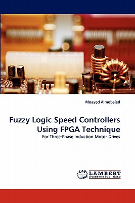 Nwf.com: Fuzzy Logic Speed Controllers Using FPGA: Moayed Almobaie: كتب