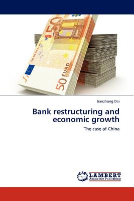 Nwf.com: Bank Restructuring and Economic Growth: Jianzhong Dai: كتب