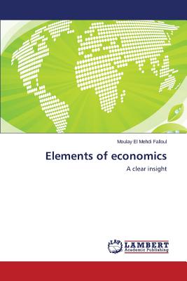 Nwf.com: Elements of Economics: Falloul Moulay : كتب