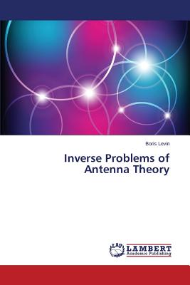 Nwf.com: Inverse Problems of Antenna Theory: Levin Boris : كتب