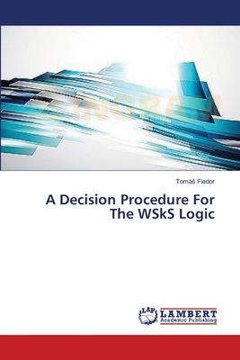 Nwf.com: A Decision Procedure For The WSkS Logic: Tomلڑ| Fiedor: كتب