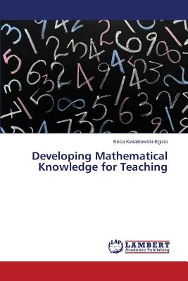 Nwf.com: Developing Mathematical Knowledge for Te: Kwiatkowski-Egi: كتب