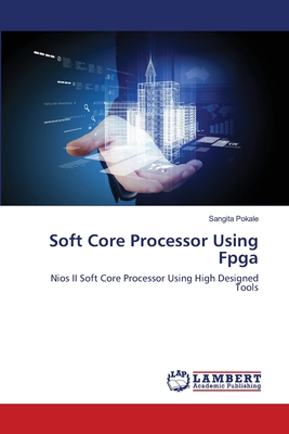 Nwf.com: Soft Core Processor Using Fpga: Sangita Pokale: كتب
