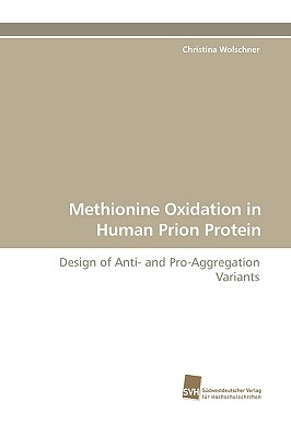 Nwf.com: Methionine Oxidation in Human Prion Prot: Wolschner Chris: كتب