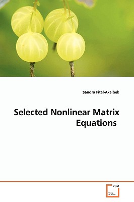 Nwf.com: Selected Nonlinear Matrix Equations: Sandra Fital-Ak: كتب