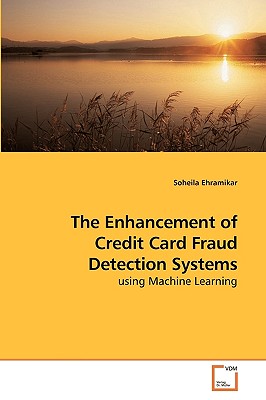 Nwf.com: The Enhancement of Credit Card Fraud Det: Soheila Ehramik: كتب