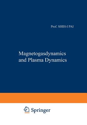 Nwf.com: Magnetogasdynamics and Plasma Dynamics: Shih-I Pai: كتب