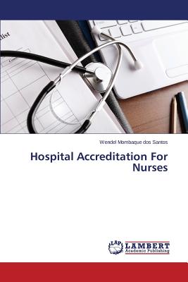 Nwf.com: Hospital Accreditation For Nurses: Mombaque dos Sa: كتب