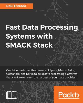 Nwf.com: Fast Data Processing Systems with SMACK : Raْl Estrada: كتب