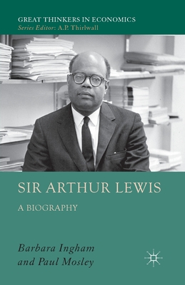 Nwf.com: Sir Arthur Lewis : A Biography: P Mosley: كتب