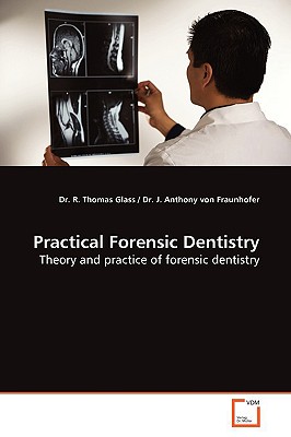 Nwf.com: Practical Forensic Dentistry: Dr. R. Glass: كتب