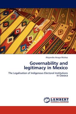 Nwf.com: Governability and Legitimacy in Mexico: Alejandro Anaya: كتب