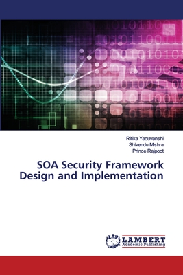 Nwf.com: SOA Security Framework Design and Implem: Ritika Yaduvans: كتب