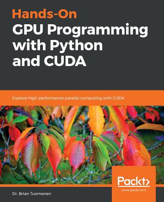 Nwf.com: Hands-On GPU Programming with Python and: Dr Brian Tuoman: كتب