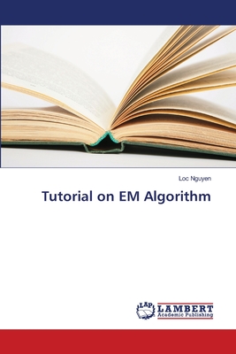 Nwf.com: Tutorial on EM Algorithm: Loc Nguyen: كتب
