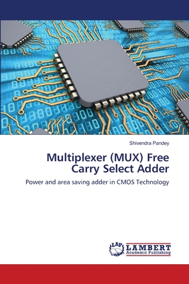 Nwf.com: Multiplexer (MUX) Free Carry Select Adde: Shivendra Pande: كتب