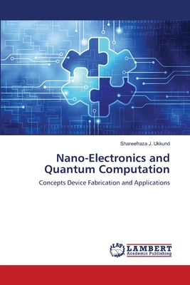 Nwf.com: Nano-Electronics and Quantum Computation: Shareefraza J U: كتب