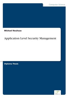 Nwf.com: Application Level Security Management: Michael Neuhaus: كتب