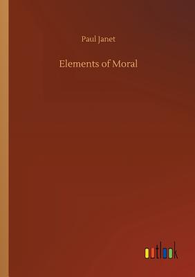 Nwf.com: Elements of Moral: Paul Janet: كتب