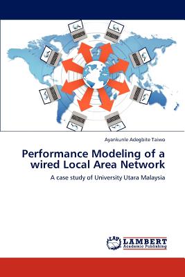Nwf.com: Performance Modeling of a wired Local Ar: Ayankunle Adegb: كتب