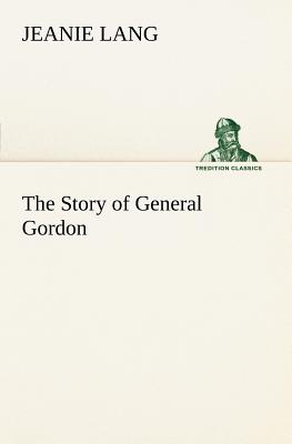 Nwf.com: The Story of General Gordon: Jeanie Lang: كتب