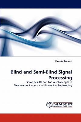 Nwf.com: Blind and Semi-Blind Signal Processing: Vicente Zarzoso: كتب