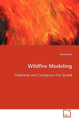 Nwf.com: Wildfire Modeling: Eunmo Koo: كتب