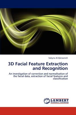 Nwf.com: 3D Facial Feature Extraction and Recogni: Sokyna Al-Qataw: كتب