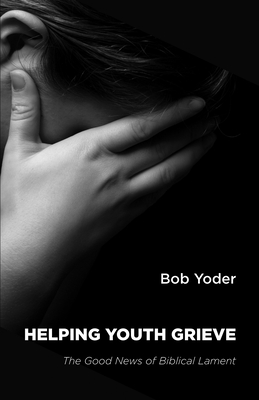 Nwf.com: Helping Youth Grieve: Bob Yoder: كتب