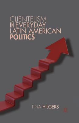 Nwf.com: Clientelism in Everyday Latin American P: كتب