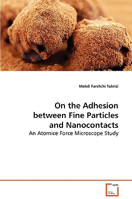 Nwf.com: On the Adhesion between Fine Particles a: Mahdi Farshchi : كتب