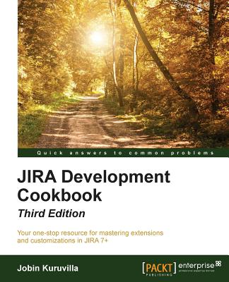 Nwf.com: JIRA Development Cookbook - Third Editio: Jobin Kuruvilla: كتب