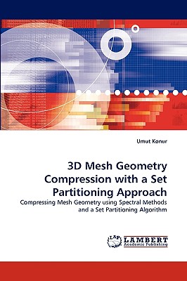 Nwf.com: 3D Mesh Geometry Compression with a Set : Umut Konur: كتب