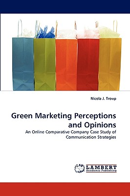 Nwf.com: Green Marketing Perceptions and Opinions: Nicola J Troup: كتب