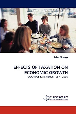 Nwf.com: EFFECTS OF TAXATION ON ECONOMIC GROWTH: Brian Musaga: كتب