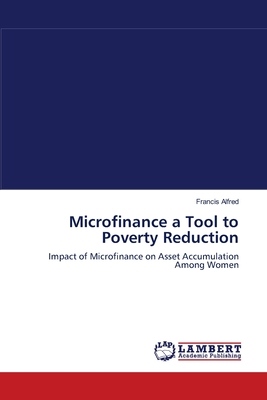 Nwf.com: Microfinance a Tool to Poverty Reduction: Francis Alfred: كتب