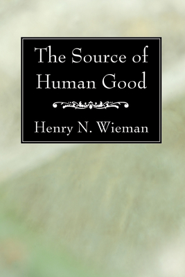 Nwf.com: The Source of Human Good: Henry N Wieman: كتب