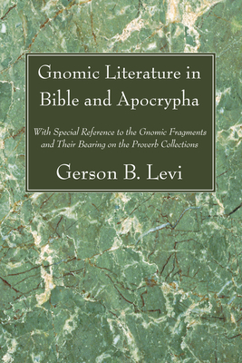 Nwf.com: Gnomic Literature in Bible and Apocrypha: Gerson B Levi: كتب