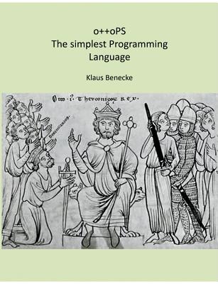 Nwf.com: o++oPS The simplest Programming Language: Klaus Benecke: كتب