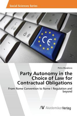 Nwf.com: Party Autonomy in the Choice of Law for : Mysakova Petra: كتب