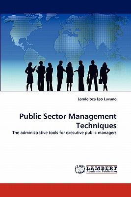 Nwf.com: Public Sector Management Techniques: Londoloza Leo L: كتب