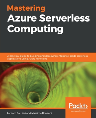 Nwf.com: Mastering Azure Serverless Computing: Lorenzo Barbier: كتب