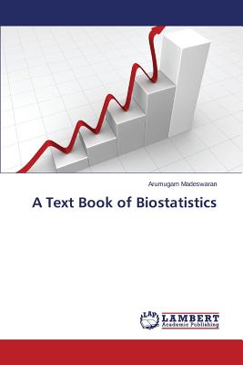 Nwf.com: A Text Book of Biostatistics: Madeswaran Arum: كتب